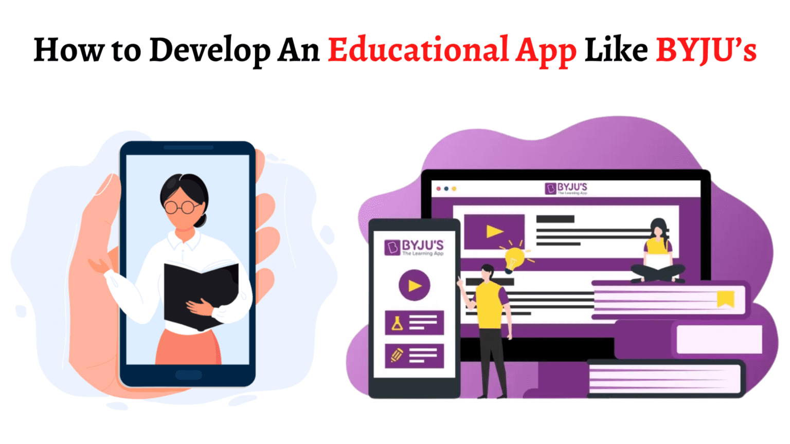 How to Develop An Educational App Like BYJU’s - Bugs Solution